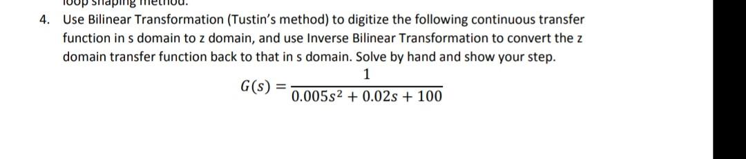 4. Use Bilinear Transformation (Tustin's method) to | Chegg.com