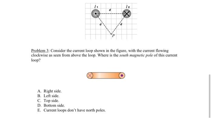 Solved 11 12 d Problem 3: Consider the current loop shown in | Chegg.com
