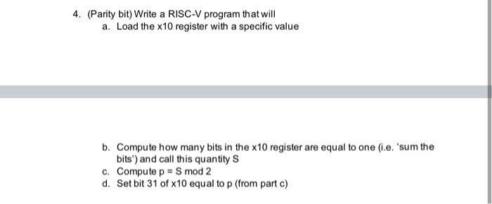 Solved 4. (Parity bit) Write a RISC-V program that will a. | Chegg.com