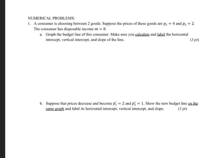 Solved NUMERICAL PROBLEMS: 1. A consumer is choosing between | Chegg.com