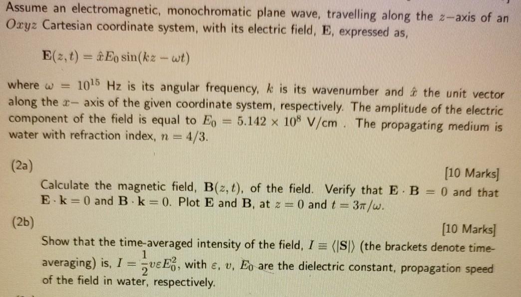 Solved Assume an electromagnetic, monochromatic plane wave, | Chegg.com