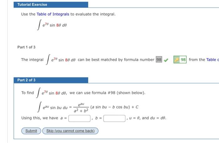 Solved Tutorial Exercise Use the Table of Integrals to | Chegg.com
