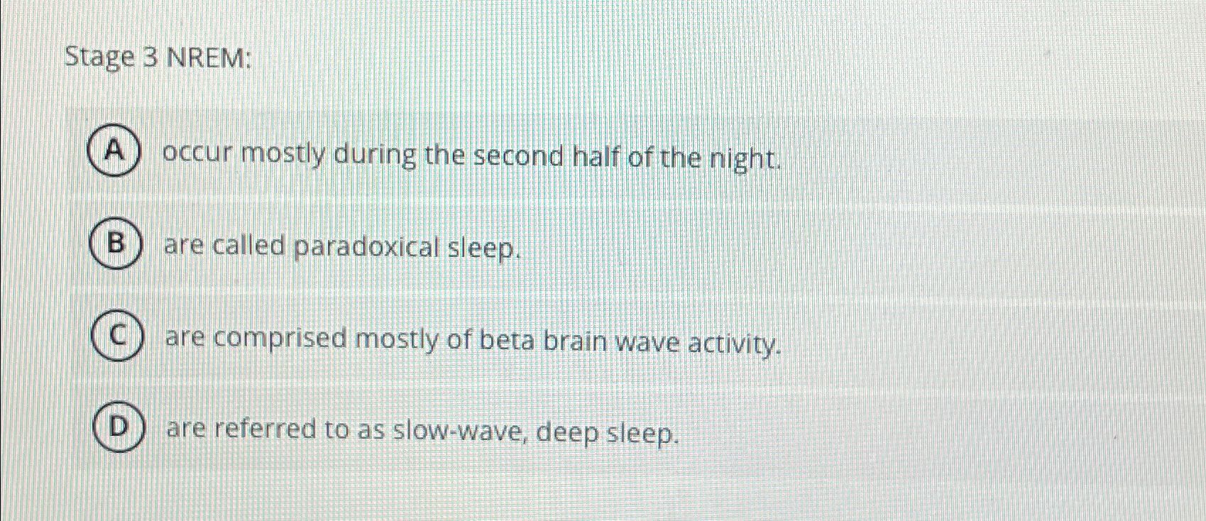 Solved Stage 3 ﻿NREM:occur mostly during the second half of | Chegg.com
