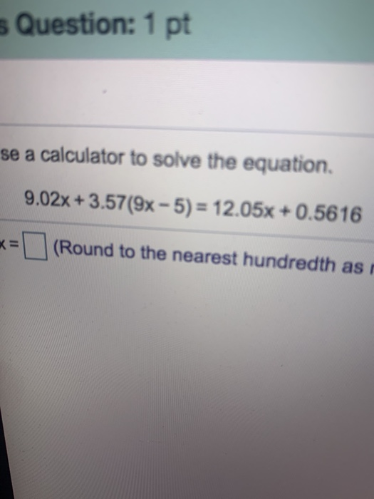 Solved s Question: 1 pt se a calculator to solve the | Chegg.com