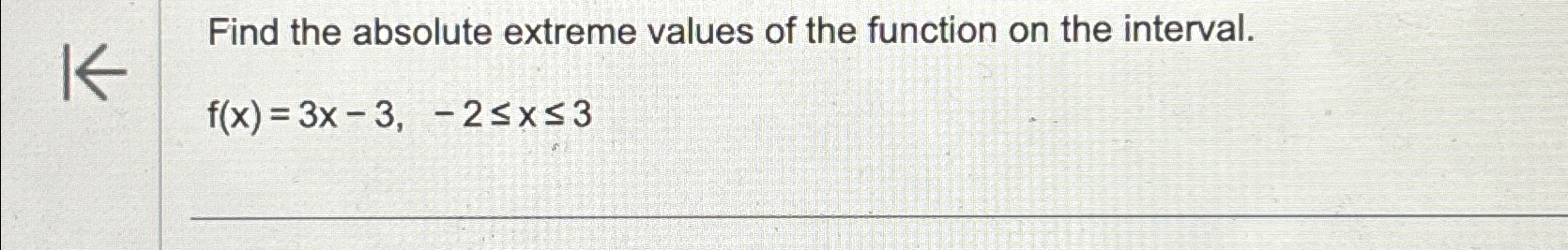 Solved Find the absolute extreme values of the function on | Chegg.com