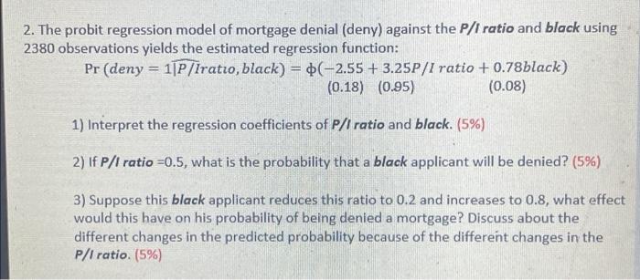 Solved 2. The probit regression model of mortgage denial | Chegg.com