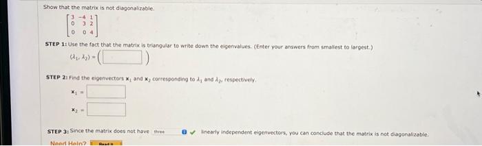 Solved Show that the matrix is not diagonalizable. 3-4 1 0 | Chegg.com