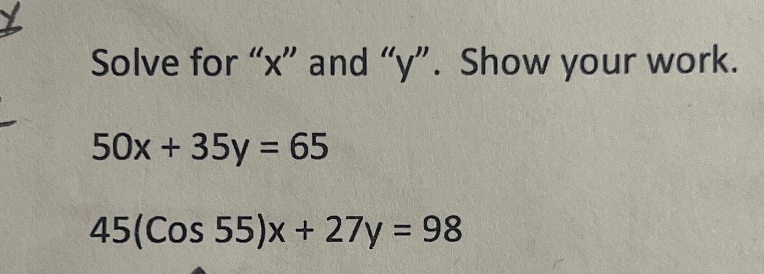 Solved Solve for " x " ﻿and " y ". ﻿Show your | Chegg.com