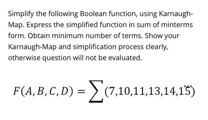 Solved Simplify the following Boolean function, using | Chegg.com