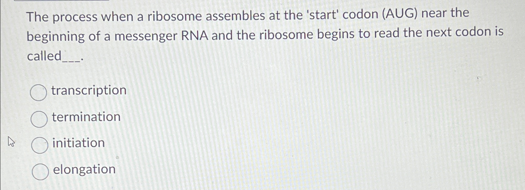 Solved The process when a ribosome assembles at the 'start' | Chegg.com