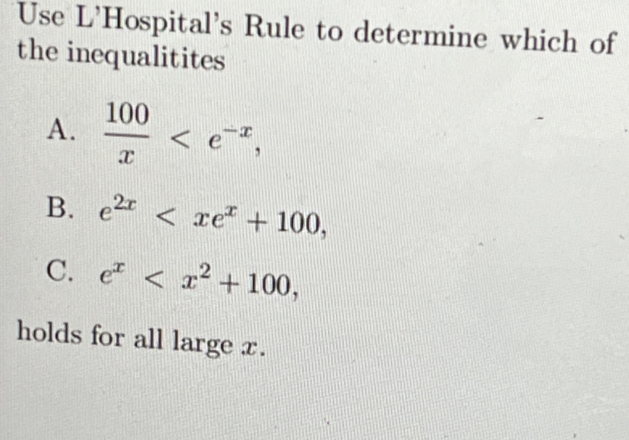 Solved use l'hospitals rule to determine which of the | Chegg.com