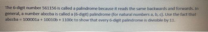 Solved The 6-digit number 561156 is called a palindrome | Chegg.com
