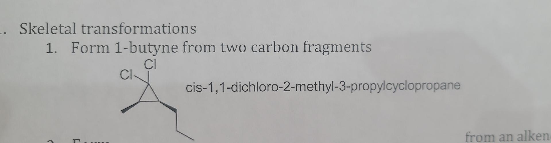 Solved Skeletal transformations 1. Form 1-butyne from two | Chegg.com