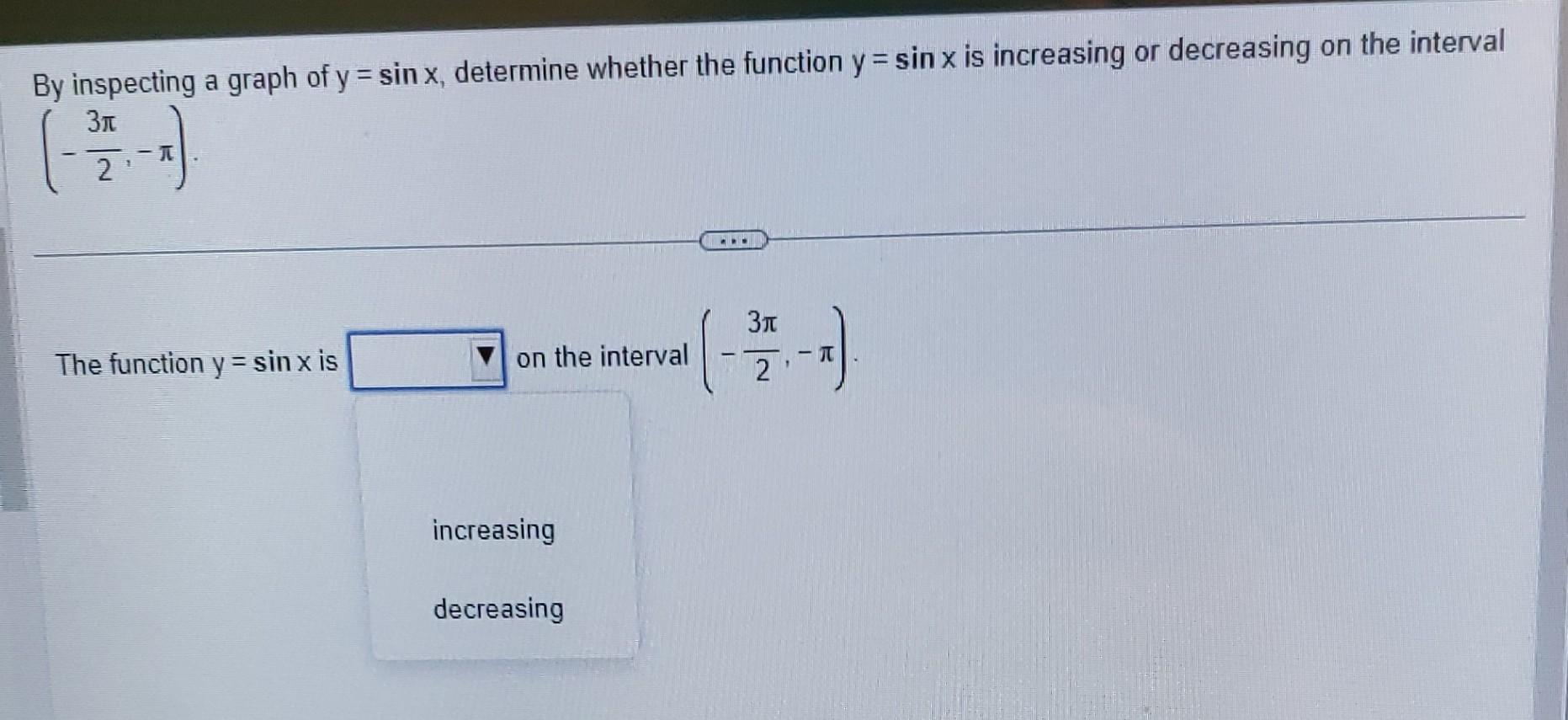 Solved By inspecting a graph of y=sinx, determine whether | Chegg.com