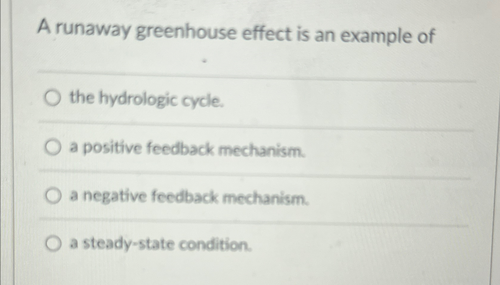 Solved A runaway greenhouse effect is an example ofq,the | Chegg.com