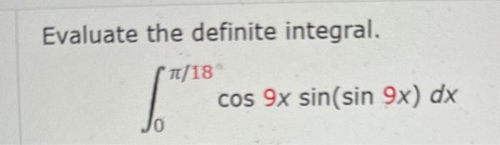 Solved Evaluate the definite integral. | Chegg.com