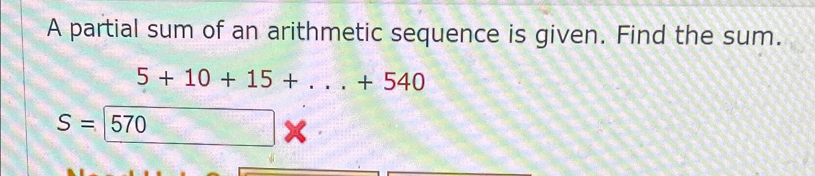 Solved A partial sum of an arithmetic sequence is given. | Chegg.com