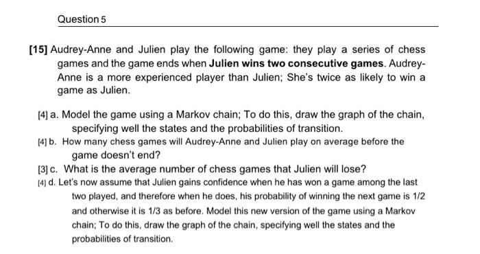Solved [15] Audrey-Anne and Julien play the following game: | Chegg.com