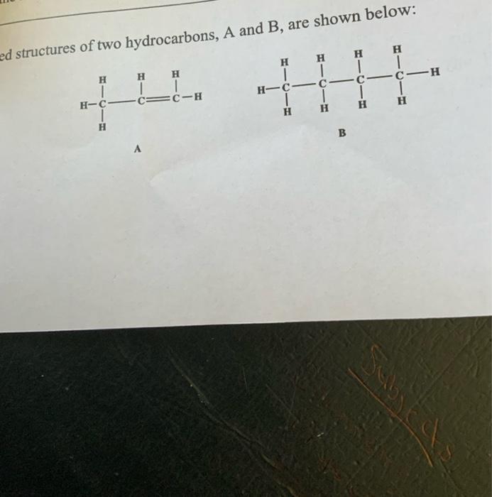 Solved d structures of two hydrocarbons, A and B, are shown | Chegg.com