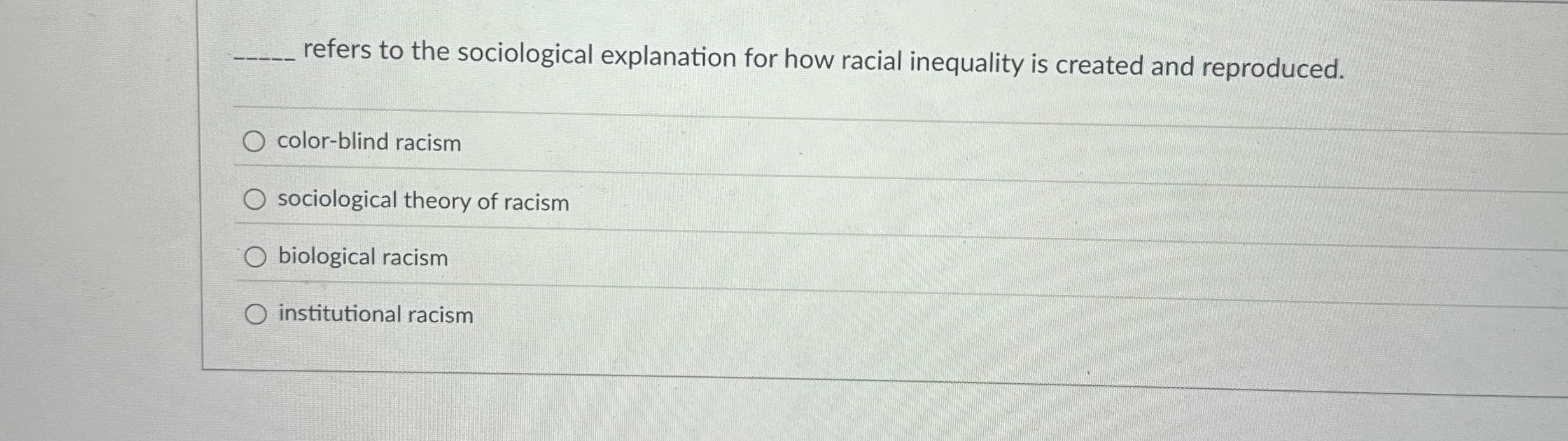Solved refers to the sociological explanation for how racial | Chegg.com