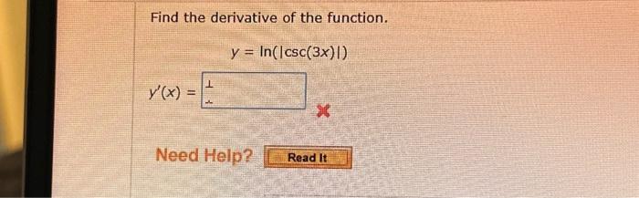 Solved Find The Derivative Of The Function Y Ln ∣csc 3x ∣