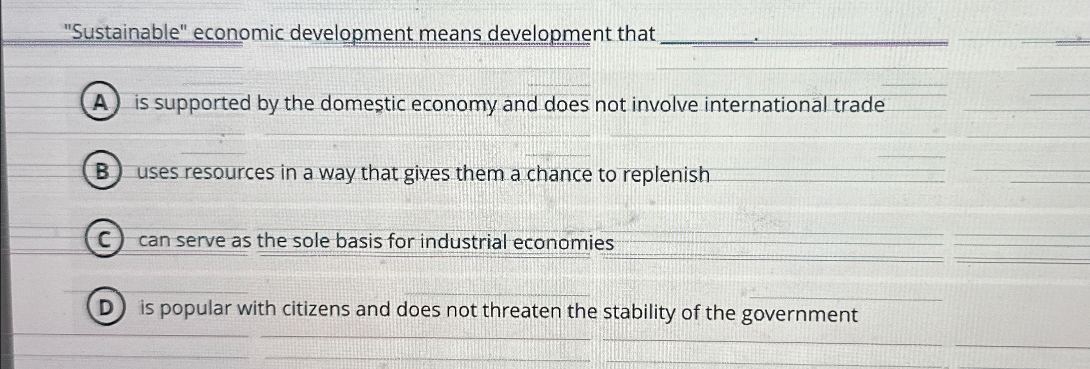 Solved "Sustainable" economic development means development | Chegg.com