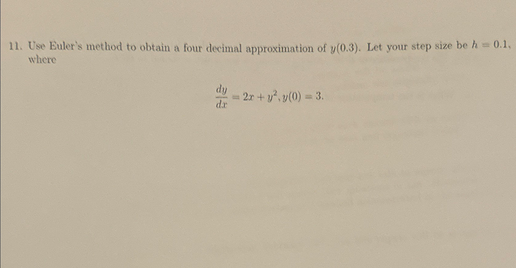 Solved Use Euler's method to obtain a four decimal | Chegg.com