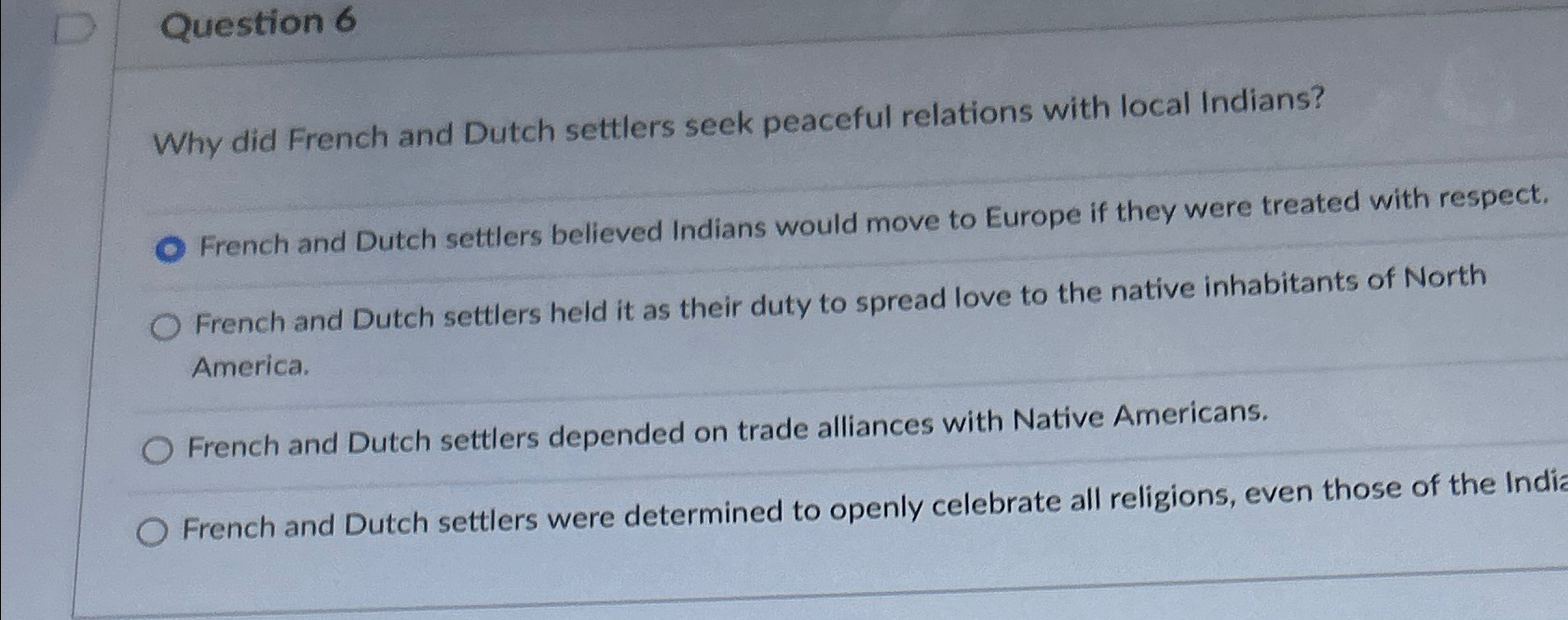 Solved Question 6Why did French and Dutch settlers seek | Chegg.com