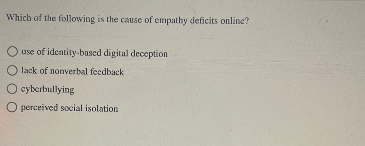 Solved Which of the following is the cause of empathy | Chegg.com