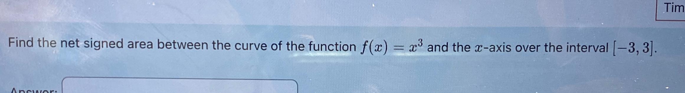 Solved Find the net signed area between the curve of the | Chegg.com