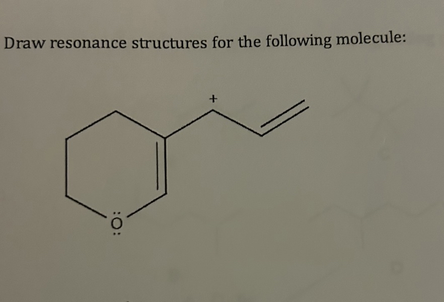 Solved Draw resonance structures for the following molecule: | Chegg.com