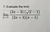 Solved Evaluate the limit:limx→1(2x-3)(x2-1)(2x+3)(x-1) | Chegg.com