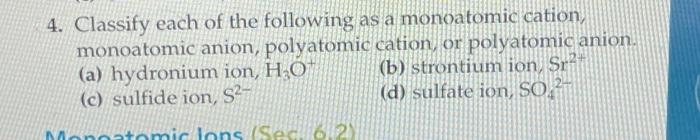 Solved 4. Classify each of the following as a monoatomic | Chegg.com