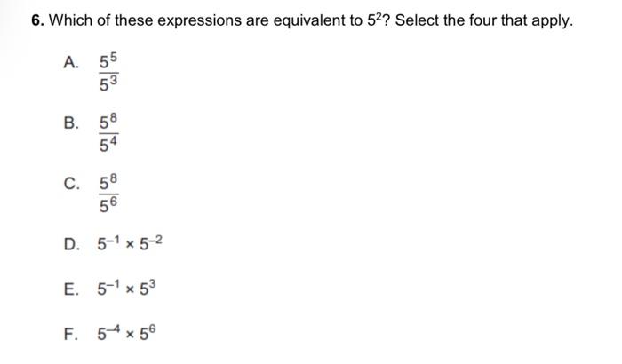 Solved 6. Which of these expressions are equivalent to 52? | Chegg.com