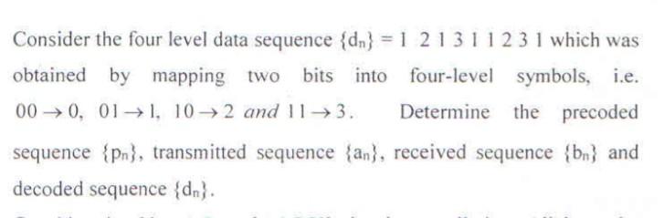 Solved Consider the four level data sequence {dn}=1221311231 | Chegg.com