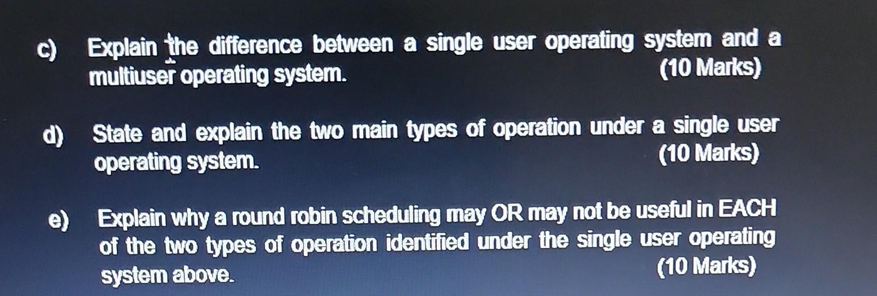Solved c) Explain the difference between a single user | Chegg.com