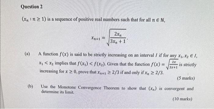 Solved (xn:n≥1) is a sequence of positive real numbers such | Chegg.com