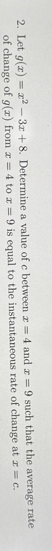 Solved Let g(x)=x2-3x+8. ﻿Determine a value of c ﻿between | Chegg.com