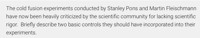 The cold fusion experiments conducted by Stanley Pons | Chegg.com