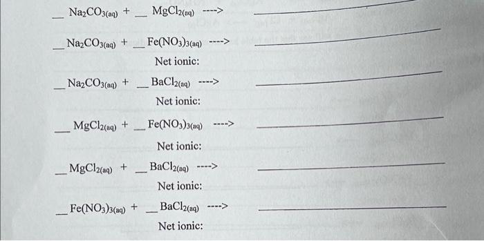 Solved −Na2CO3(aq)+…MgCl2(aq)⋯−Na2CO3(aq)+…Fe(NO3)3(aq)⋯ Net | Chegg.com