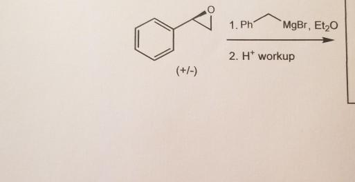 Solved 1. Ph MgBr, Etzo 2. Ht workup (+/-) | Chegg.com