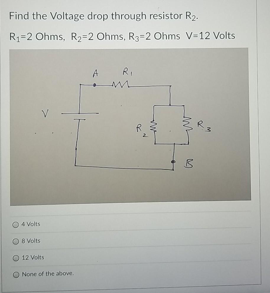 Solved Find the Voltage drop through resistor R2. R1=2 Ohms, | Chegg.com
