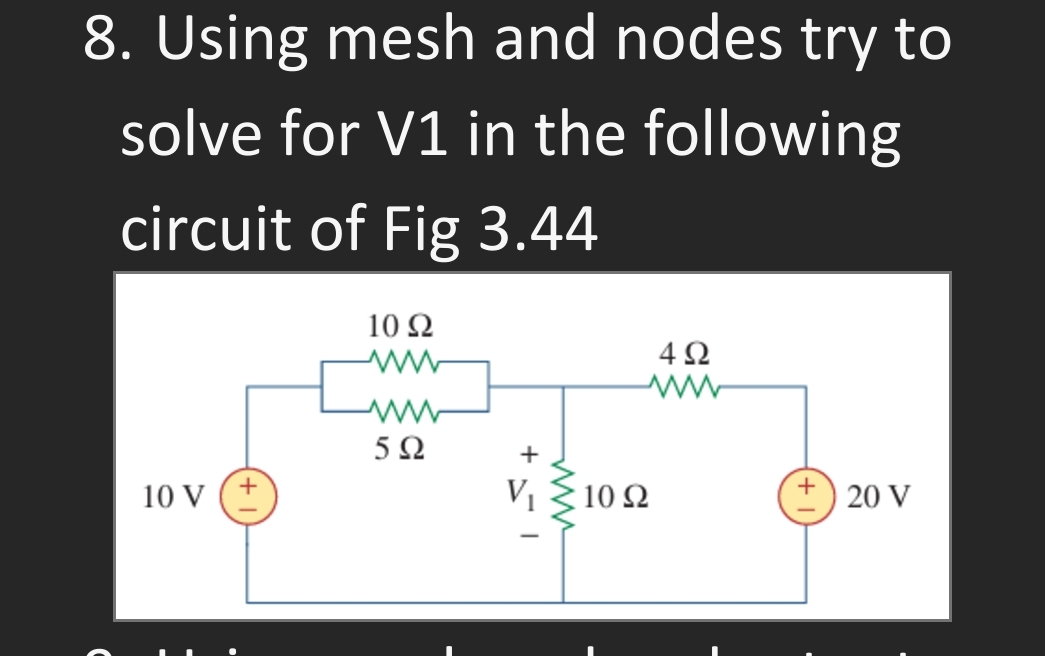 Using mesh and nodes try to solve for V1 ﻿in the | Chegg.com