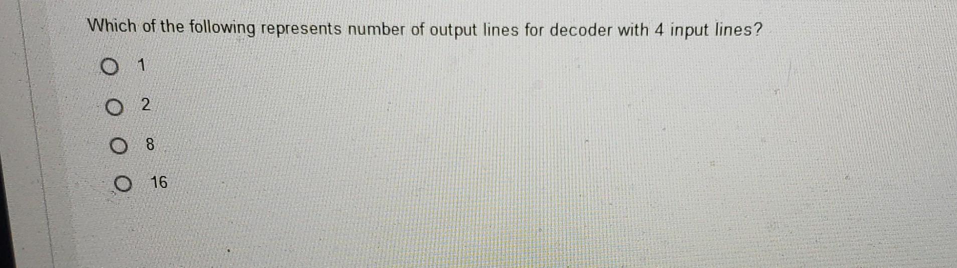 Solved Which of the following represents number of output | Chegg.com