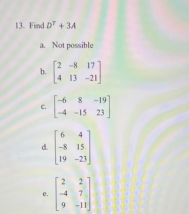 Solved Given the following matrices, answer questions 12 and | Chegg.com