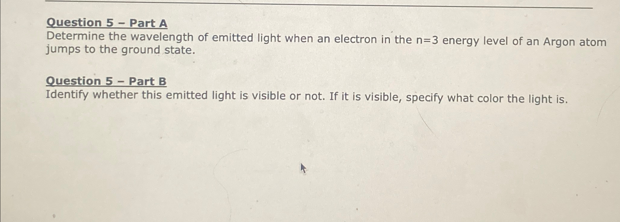 Solved Question 5 - ﻿Part ADetermine the wavelength of | Chegg.com