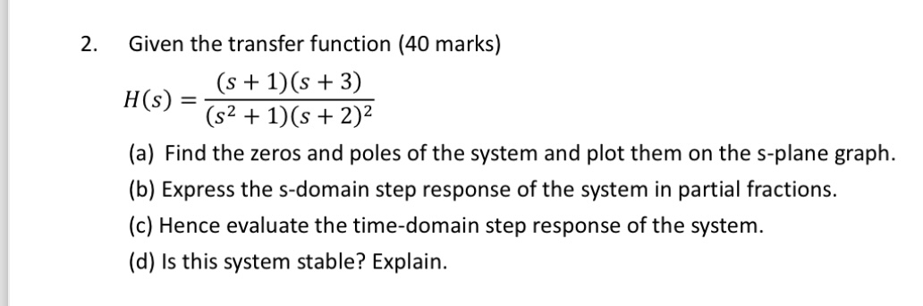 Solved Given the transfer function (40 | Chegg.com