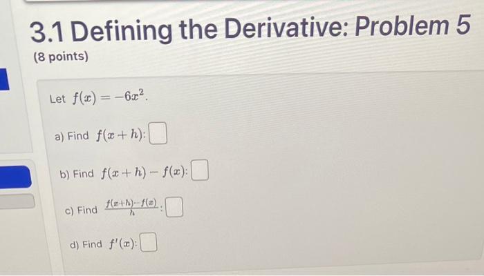Solved 3.1 Defining the Derivative: Problem 5 (8 points) Let | Chegg.com