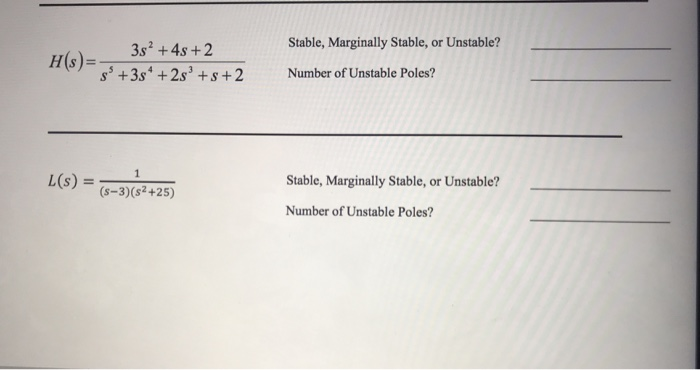 Solved Stable, Marginally Stable, or Unstable? H(s)= 3s? +48 | Chegg.com