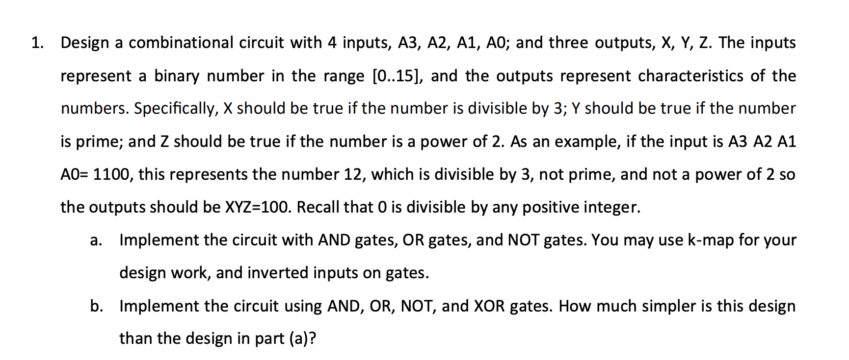Solved Design a combinational circuit with 4 ﻿inputs, | Chegg.com